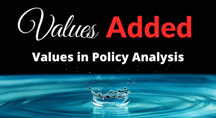 Values in Policy Analysis - Values Added