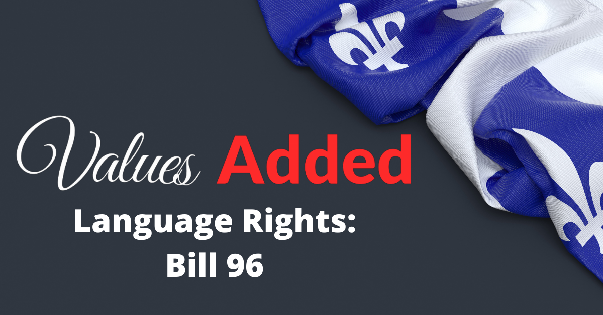 Language Rights: Bill 96 - Values Added